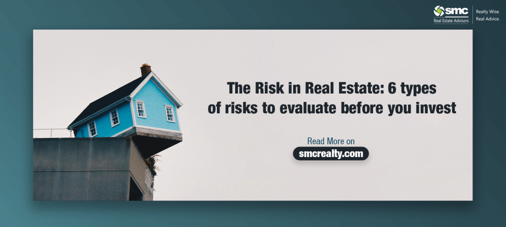 6 Types of Risks to Evaluate Before Investing In Real Estate | SMC ...
